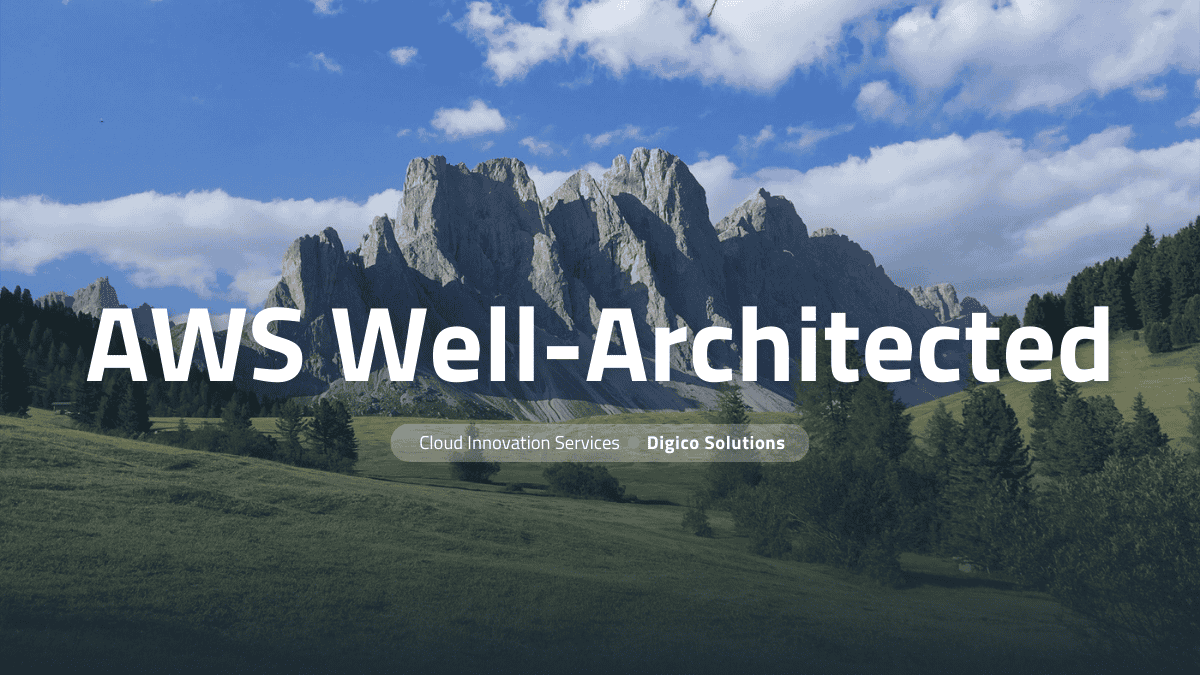 Well-Architected Cloud Framework | Digico Solutions